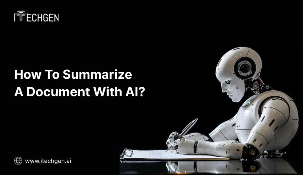 How To Summarize A Document With AI? | iTechgen